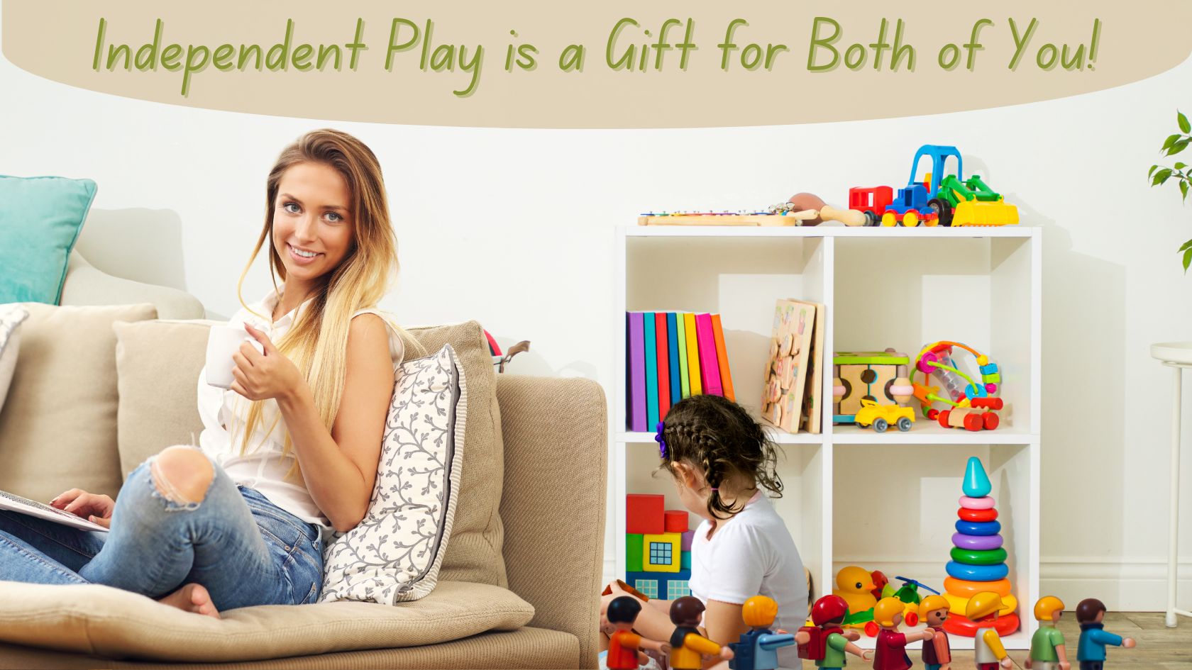 How to Encourage Independent Play (So You’re Not the Only Source of ...